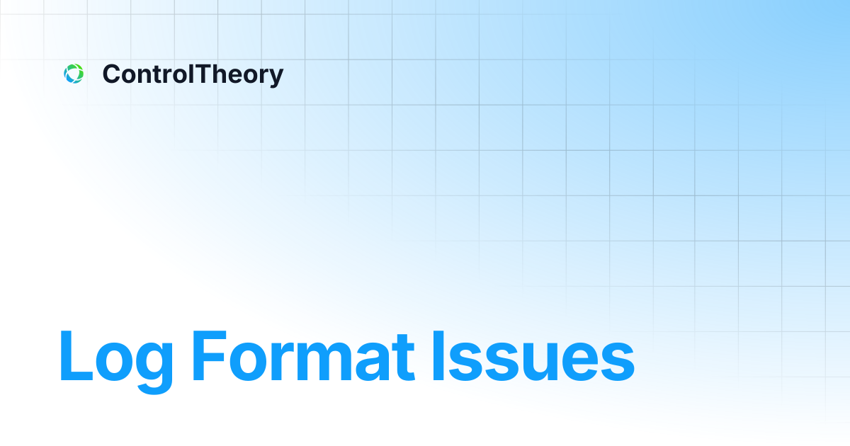 Log Format Issues | ControlTheory